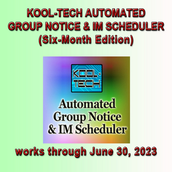 Second Life Marketplace - Kool-Tech Group Notice Kit v6.1b /6-month (thru 30 June 2023)